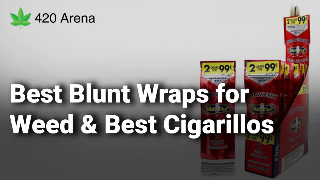 Best Cigarillos for Weed & Best Blunt Wraps 2019 - Reviews & Buyer's ...